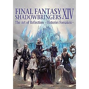 Final Fantasy XIV: Shadowbringers -- The Art of Reflection -Histories Forsaken-