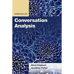Essentials of Conversation Analysis (Essentials of Qualitative Methods Series)