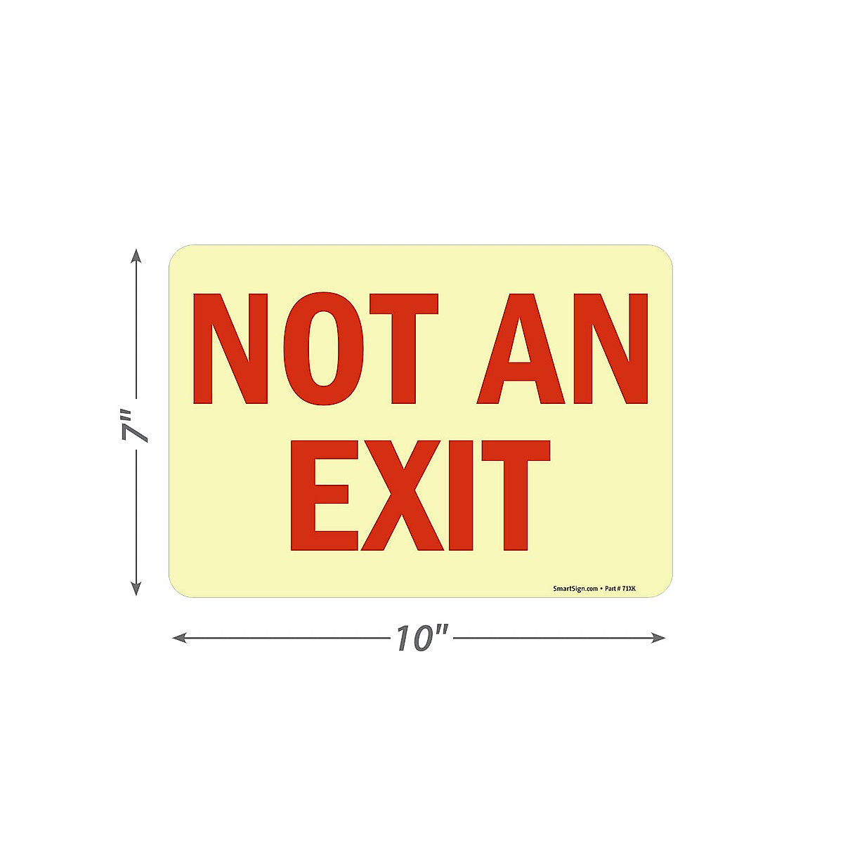 SmartSign Not an Exit Label | 7" x 10" Glow-in-The-Dark Laminated Vinyl Sticker, Made in USA