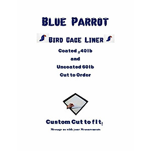 150ct (Sheets) Bird Cage Liner Blue Parrot Bird Cage Liner Round-Square and Rectangle Custom Cut to Order #40 and #60lbs (Coated up to 24x30)