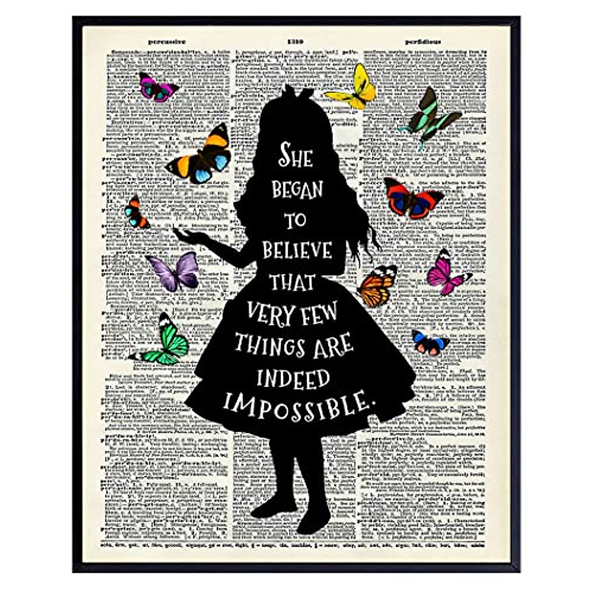 Alice Wonderland Quote Upcycled Dictionary Wall Decor Print - 8x10 Home Art Poster - Unique Room Decorations for Bedroom, Office, Girls or Kids Room - Unique Gift - Unframed Photo