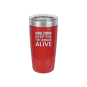 Rogue River Tactical Funny Mom Goal Today Keep The Tiny Humans Alive 20 Oz. Travel Tumbler Mug Cup w/Lid Vacuum Insulated Hot or Cold Mother's Day Gift (Red)
