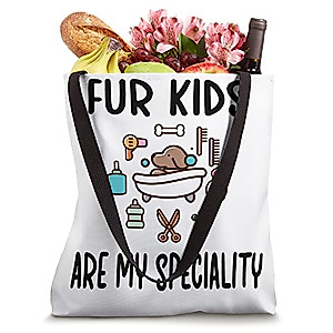 Fur Kids Dog Groomer Dog Grooming Puppy Groomer Tote Bag