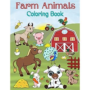 Farm Animals Coloring Book: For Kids age 2-7, Big, simple, fun, cute designs, 8.5 x 11 Inch (21.59 x 27.94 cm): cute happy farm animals coloring book (Educational Kids Coloring Books)