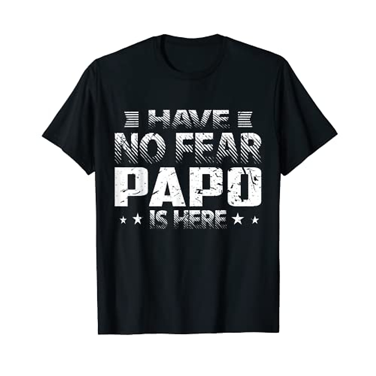 Have No Fear Papo Is Here Funny Grandpa Present for Men T-Shirt