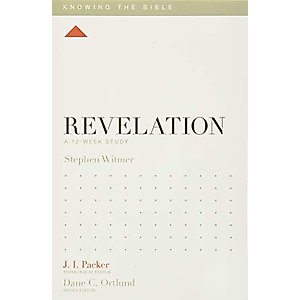 Revelation: A 12-Week Study (Knowing the Bible)