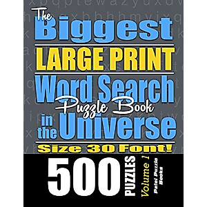 The Biggest LARGE PRINT Word Search Puzzle Book in the Universe: 500 Puzzles, Size 30 Font