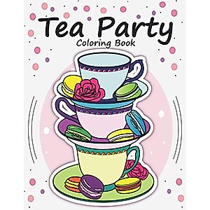 Tea Party Coloring Book: Tea coloring for kids