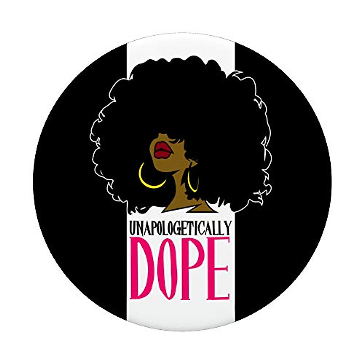 Unapologetically Dope African American Afro Pride Words Gift PopSockets Swappable PopGrip