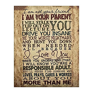 I Am Your Parent - Motivational Wall Art, Inspirational Wall Decor Print for Living Room Wall Decor, Home Decor, Bedroom Decor, and Study Wall Decor. Funny Reminders for Children! Unframed, -8 x 10"