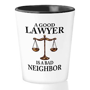 Flairy Land Lawyer Shot Glass 1.5oz - Good lawyer bad neighbor - Law School Prosecutor Legal Assistant Student Lawyer Judge Attorney Graduation Advokat Jurist Consultant Noutary