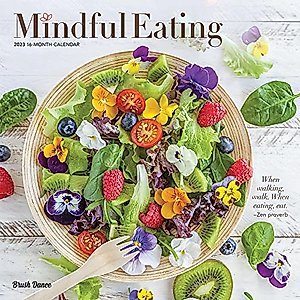 Mindful Eating | 2023 12 x 24 Inch Monthly Square Wall Calendar | Brush Dance | Images Photography Kitchen Food