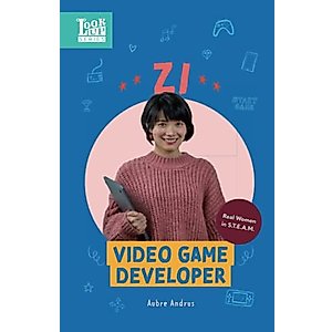 Zi, Video Game Developer: Real Women in STEAM (The Look Up Series)