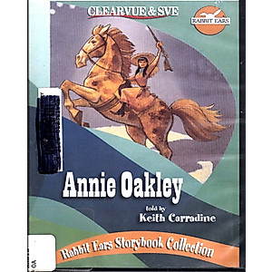 Annie Oakley (Rabbit Ears Storybook Colelction)