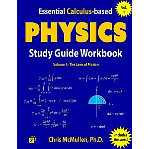 Essential Calculus-based Physics Study Guide Workbook: The Laws of Motion (Learn Physics with Calculus Step-by-Step)