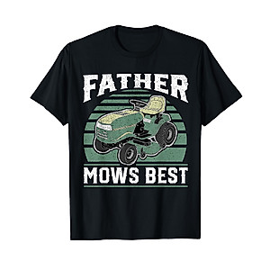 Father Mows Best Funny Riding Mower Retro Mowing Dad Gift T-Shirt