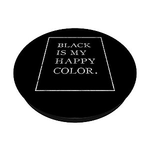 Black Is My Happy Color Gothic Occult Satan Witch Grim Punk PopSockets PopGrip: Swappable Grip for Phones & Tablets