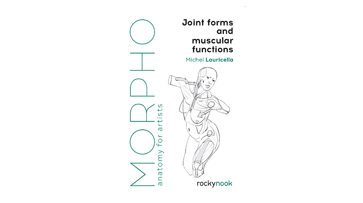 Morpho: Joint Forms and Muscular Functions: Anatomy for Artists (Morpho ...