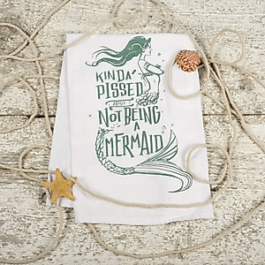 Primitives by Kathy, Cotton Dish Towel, Kinda Pissed About Not Being A Mermaid