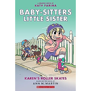 Karen's Roller Skates (Baby-sitters Little Sister Graphic Novel #2): A Graphix Book (Baby-Sitters Little Sister Graphix)