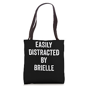 Easily Distracted By Brielle, Funny Brielle Tote Bag