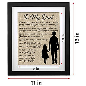 Dad Gift from Daughter, To My Dad Birthday Father's Day Burlap Print 11" X 13", Dad Christmas Gifts from Daughter Bonus Daughter, I Will Always Be Your Little Girl, Dad gift ideas, Thank You Dad