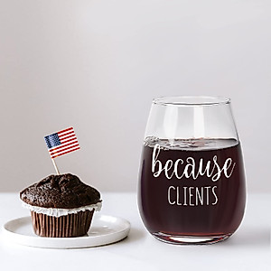 DAZLUTE Funny Because Clients Stemless Wine Glass for Women Hairdresser Hair Stylist Cosmetology, Birthday Christmas Gifts for Men Female Realtor Lawyer Paralegal Social Worker Loan Officer, 15Oz