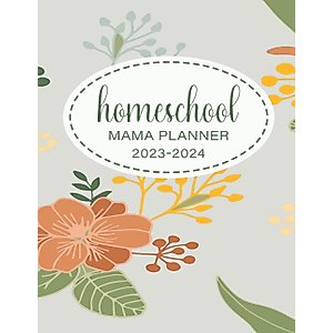 homeschool mama planner 2023-2024: Planned Weekly And Monthly Home Lessons For The Mother And The Teacher ,165 Pages , 8.5 * 11 inches