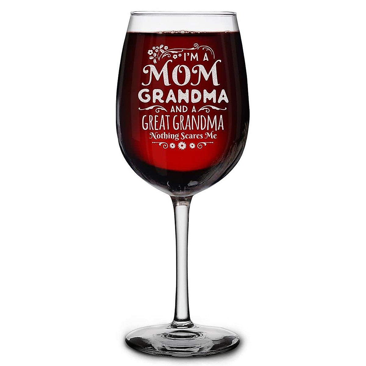 shop4ever I'm A Mom Grandma and Great Grandma Nothing Scares Me Laser Engraved Stemmed Wine Glass 16 oz. Grandmother Gift