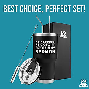 Be Careful Or You'll End Up In My Sermon Vacuum Insulated Tumbler (30 oz) Pastor Gifts Warning Mug Preacher Minister Appreciation Ordination Funny Tumblers with Lid and Straw Christmas Drinkware