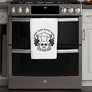 WCGXKO Funny Kitchen Towels Many Have Eaten Here Few Have Died Cute Housewarming Gift Novelty Dish Towel (Few Have Died Towel)