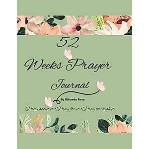 Light Green 52 Weeks Prayer Journal for Women-Prayer Journals for the New Year-Weekly Prayer Journal with Scriptures, Reflections, Testimonies and Gratitude: Christian Women 52 Weeks Prayer Journal