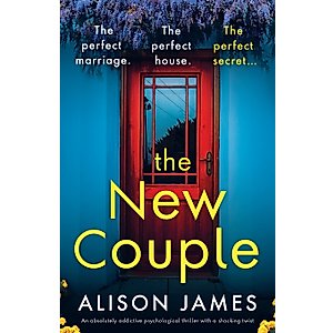 The New Couple: An absolutely addictive psychological thriller with a shocking twist