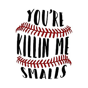 You're Killin Me Smalls - Funny Wall Art, Modern Baseball Sarcastic Wall Decor, Ideal Humorous Wall Print For Home Decor, Office Decor, Decor, Living Room Decor, Garage Decor Unframed - 8x10"