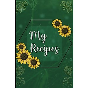 My Recipes - Write Your Own Recipe Book: Blank recipe book ideal for home cooking and baking. Spring Theme