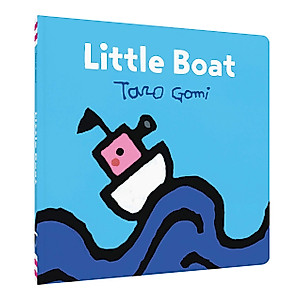 Little Boat: (Taro Gomi Kids Book, Board Book for Toddlers, Children's Boat Book) (Taro Gomi by Chronicle Books)