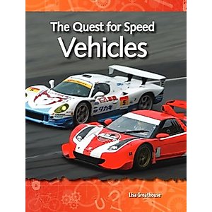 The Quest for Speed: Vehicles: Forces and Motion (Science Readers)