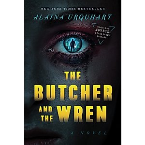 The Butcher and the Wren: A Novel