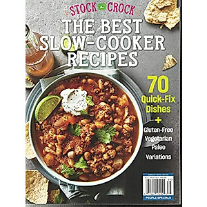 STOCK THE CROCK, THE BEST SLOW-COOKER RECIPES, 70 QUICK-FIX DISHES SPECIAL, 2018