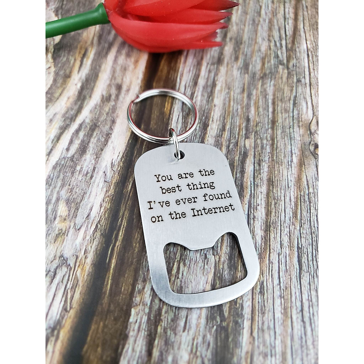 You are the best thing I've ever found on the internet bottle opener keychain, boyfriend gifts for him, online dating swiped