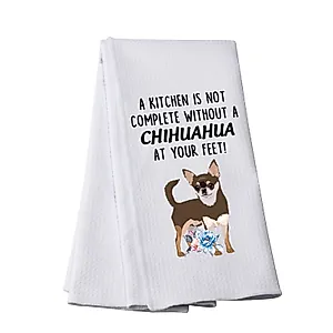PWHAOO Funny Chihuahua Kitchen Towel A Kitchen is Not Complete Without A Chihuahua at Your Feet Kitchen Towel (Without A Chihuahua T)