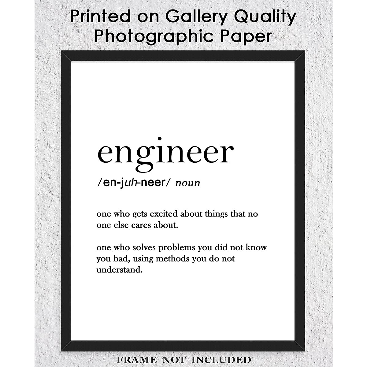 Engineer Funny Definition: 8x10 Unframed Chic, Boho & Modern Typography Wall Art Poster Print for Office, Classroom, Dorm & Bedroom Decor - Creative Idea for Engineers & Engineering Students