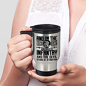 Infantry, Soldier Travel Coffee Mug Funny Gifts - And On The 8th Day God Created Infantry Army, Military Combat, Cavalry, Artillery, Infantry, Soldier Cup Tumbler