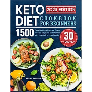 Keto Diet Cookbook for Beginners 2023: 1500 Days Delicious Recipes, Stress-free 30-Day Keto Diet Planner with Low Carb to Lose Weight