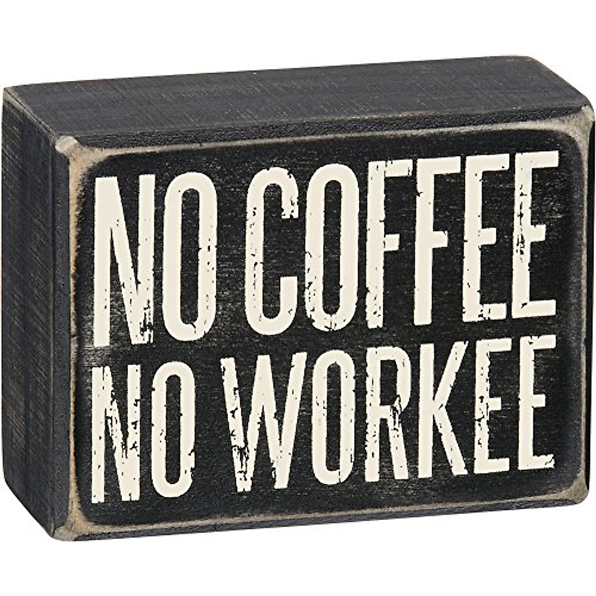 Primitives by Kathy No Coffee No Workee Home Décor Sign