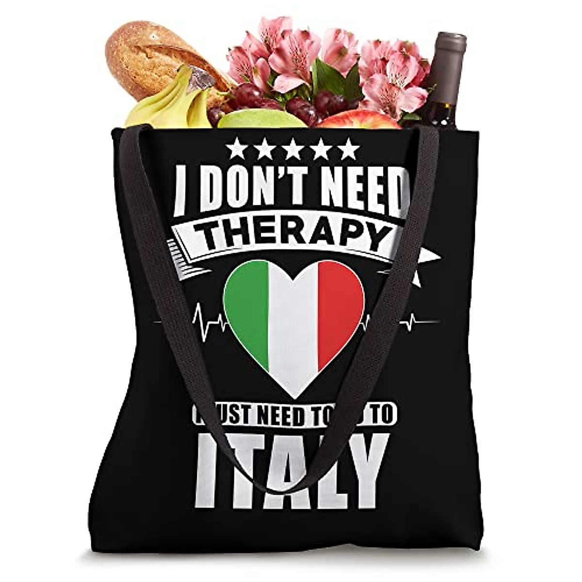 Italy Love - I don´t need Therapy I just need to go to Italy Tote Bag