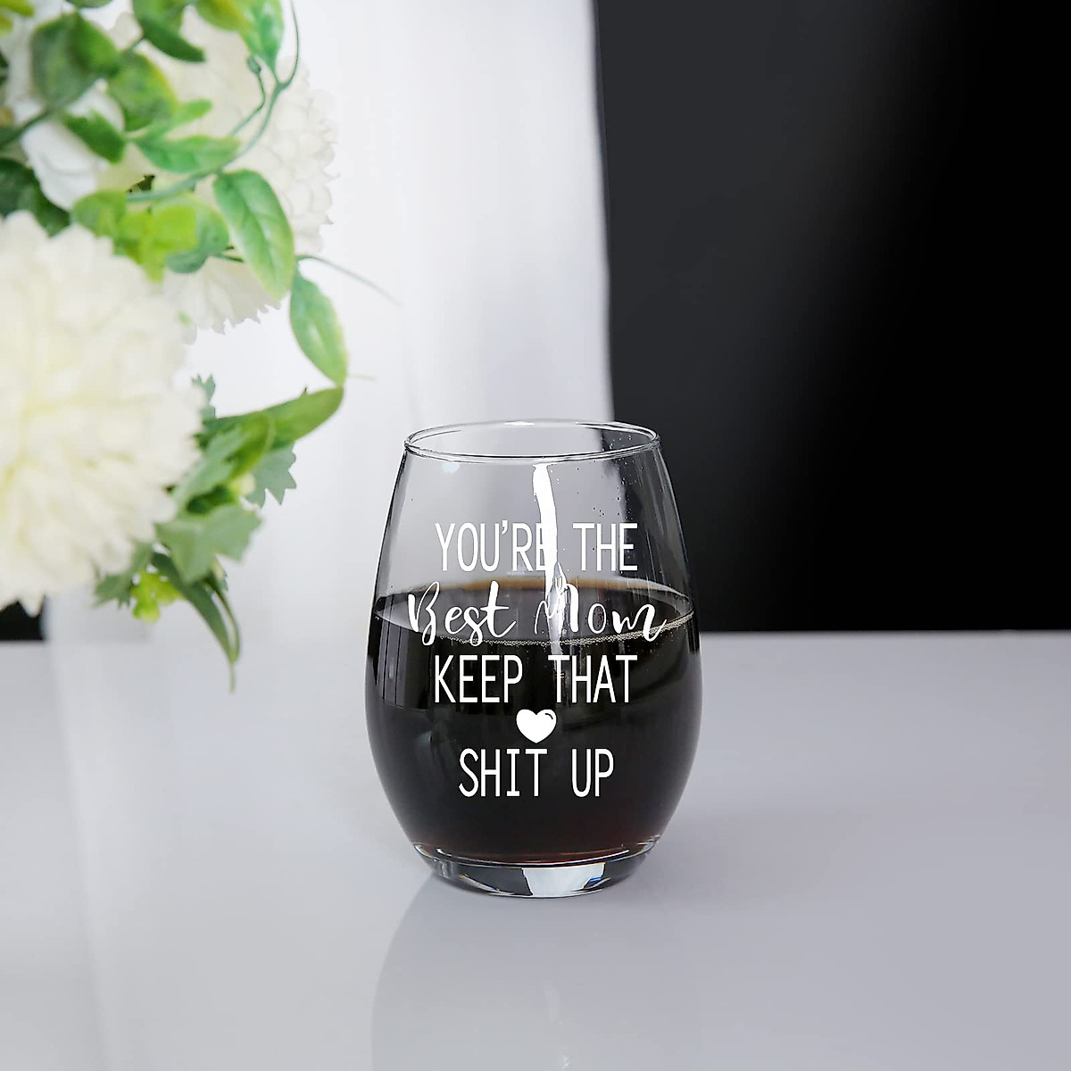 Gifts for Mom Wine Glass 15 oz - You’re the Best Mom Keep That Up, Stemless Clear Wine Glass from Daughter, Son, Husband to Wife, in Decorative Gift - Family, Friends, Funny Gifts for Mom