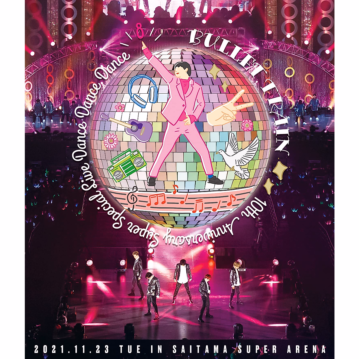 BULLET TRAIN 10th Anniversary Super Special Live『DANCE DANCE DANCE』 [2Blu-ray]