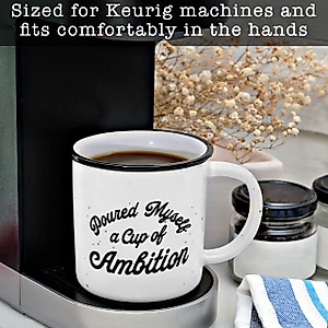 MAINEVENT Pour Myself a Cup of Ambition Mug 11 Ounce, Coffee Mug Funny, Novelty Coffee Mug, Cup Ambition Coffee Mug Campfire Coffee Mug, Coffee Mug Cup Ambition Fun Coffee Mug Pour Yourself Cup