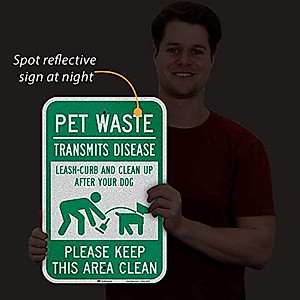 SmartSign "Pet Waste Transmits Disease - Clean Up After Your Dog" Sign | 12" x 18" 3M Engineer Grade Reflective Aluminum